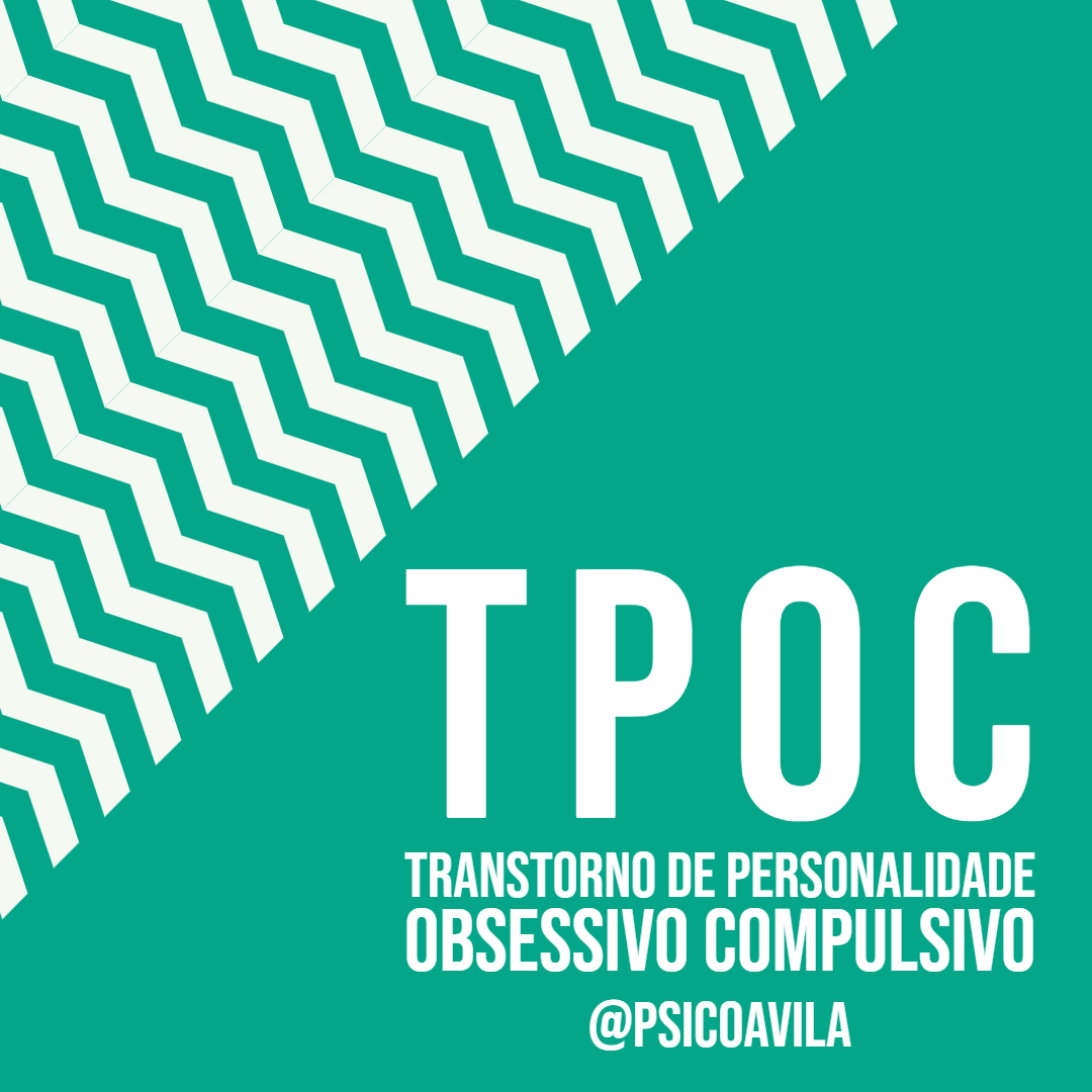 TPOC: Personalidade Obsessiva-Compulsiva | @PsicoAvila